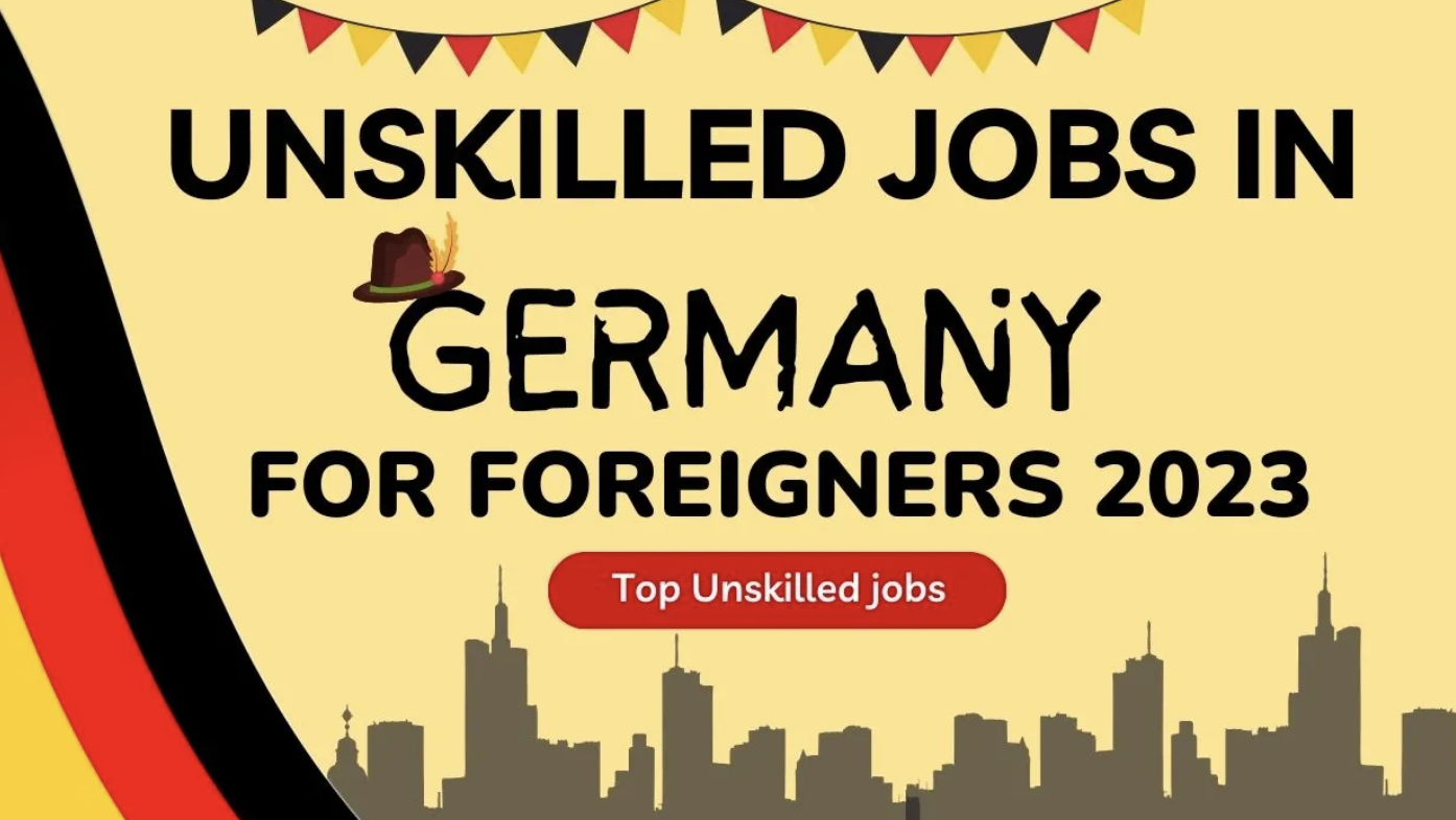 Unskilled Jobs in Germany for Foreigners - Relocating Abroad